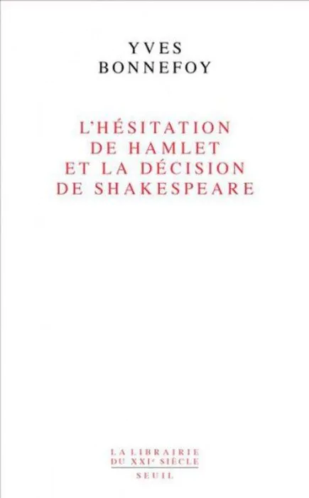 Yves Bonnefoy, Hamlet en traducteur et Shakespeare en poète