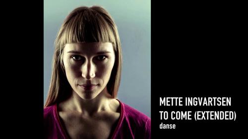 TO COME (EXTENDED) : METTE INGVARTSEN VIENT AU TNB