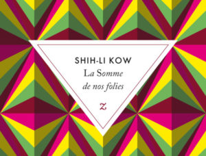 AVEC LA SOMME DE NOS FOLIES SHIH-LI KOW NOUS TRANSPORTE EN MALAISIE