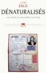 VICHY 1940. DÉNATURALISÉS : LES RETRAITS DE NATIONALITÉ SOUS VICHY