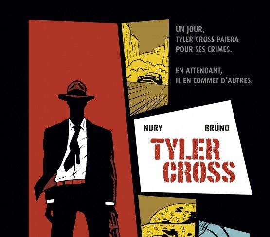 BD - Tyler Cross de Nury et Brüno - Un polar archétypal de premier ordre