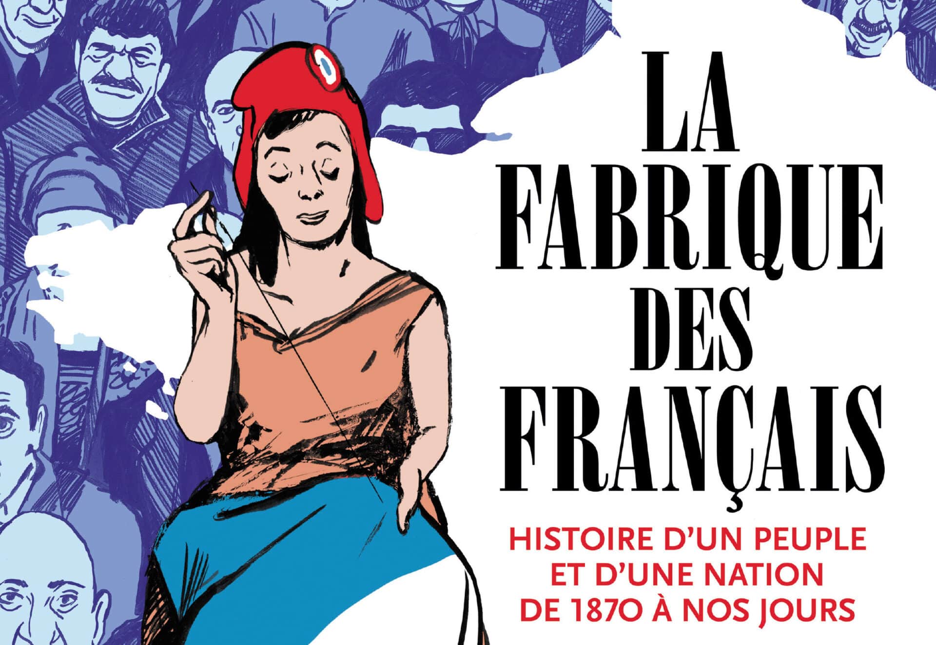 BD. La Fabrique des Français ou l’histoire de l’immigration en France