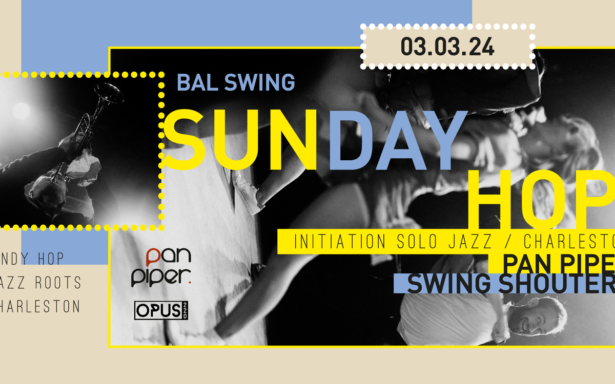 Sunday Hop – Bal Swing avec les Swing Shouters Pan Piper Paris Paris dimanche 3 mars 2024 ...