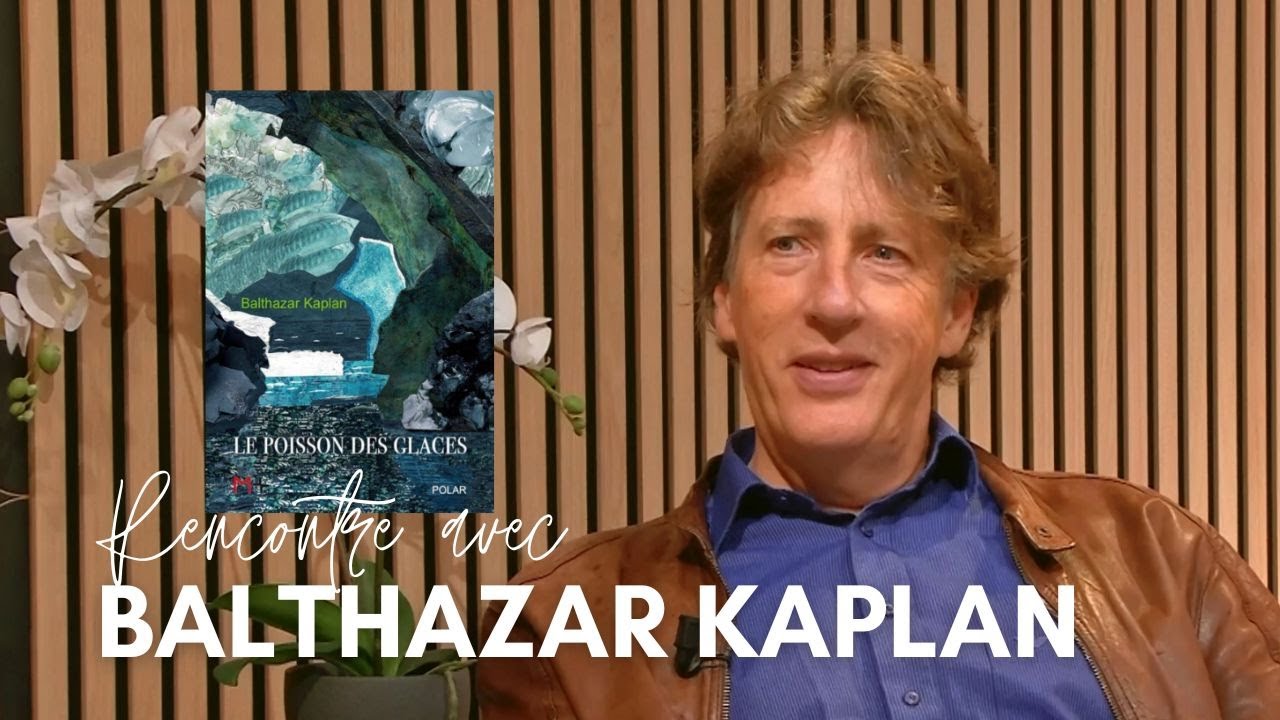 Video Balthazar Kaplan. Le Poisson des glaces ou à qui profitera l ...